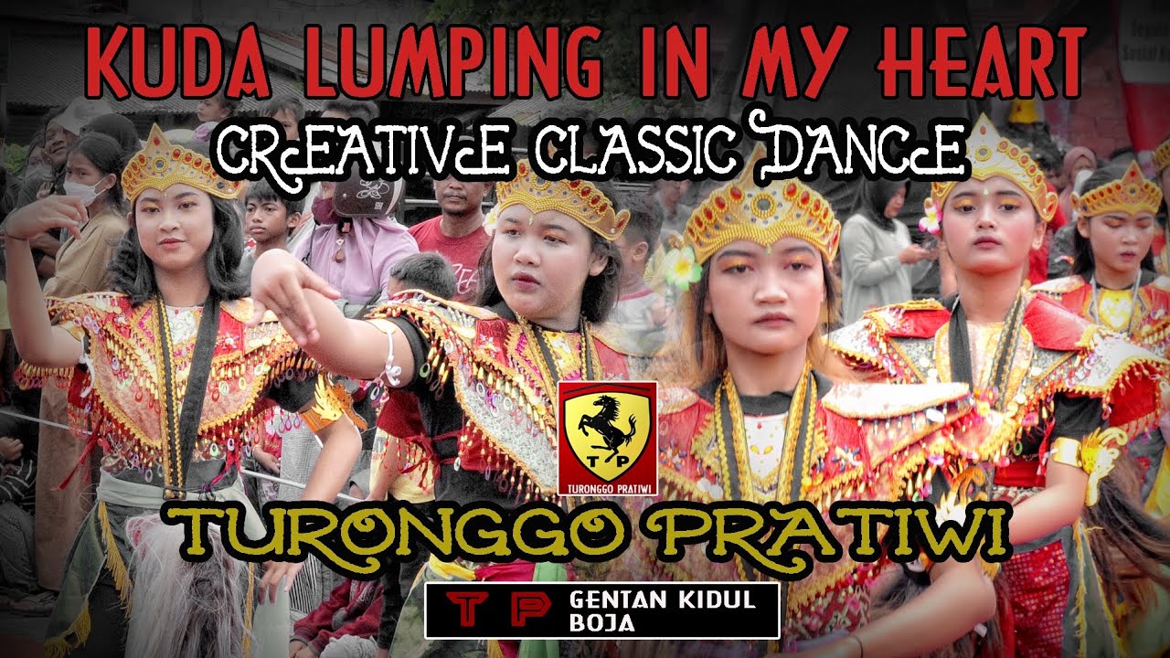 LADIES KREATIVE CLASSIC DANCE - TURONGGO PRATIWI KUDA LUMPING IN MY ...