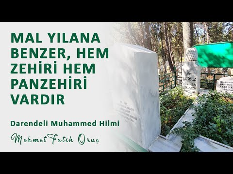 Mal Yılana Benzer, Hem Zehiri Hem Panzehiri Vardır | Darendeli Muhammed Hilmi Efendi - Kahramanmaraş
