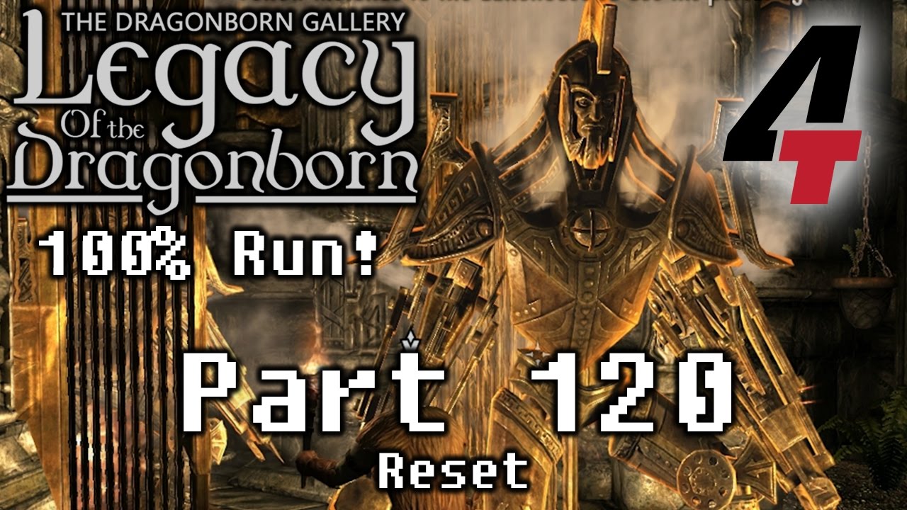 Legacy of the Dragonborn (Dragonborn Gallery) - Part 120: Reset - YouTube