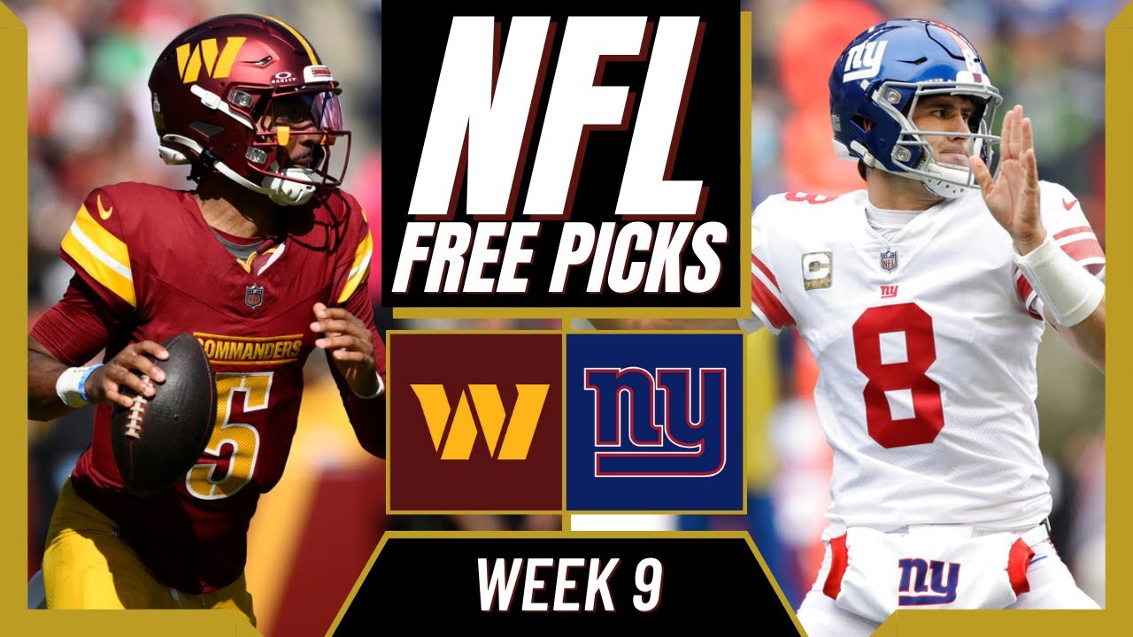 NFL Week 9 Picks | COMMANDERS vs GIANTS Free Picks Today | NFL Week 9 ...