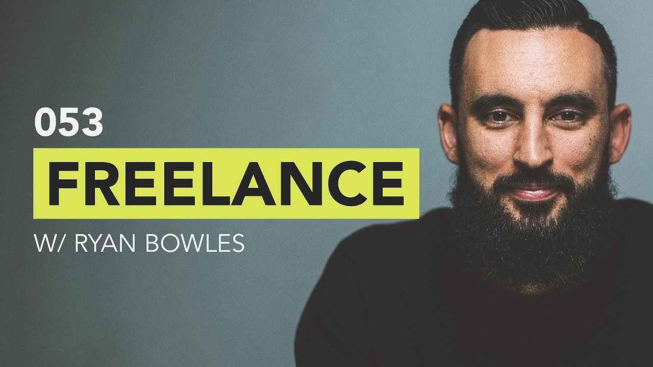 Ground Up 053 - Freelance w/ Ryan Bowles - YouTube