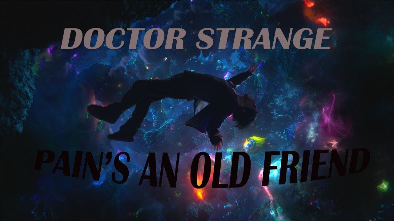 Doctor Strange|Pain's an old friend| - YouTube