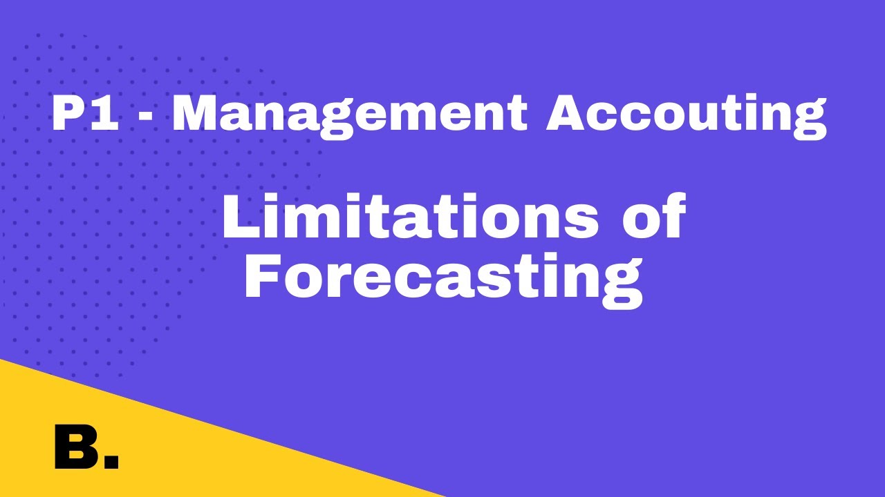 P1 | Limitations of Forecasting | CIMA | cimaselfstudy.com | Free CIMA ...