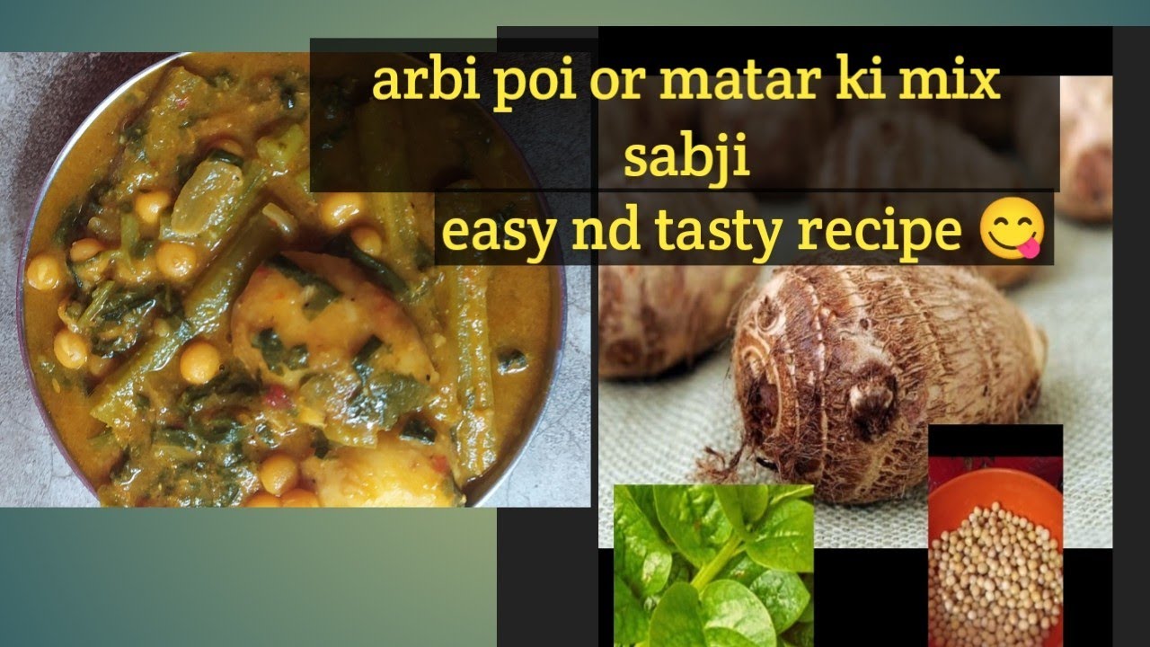 Arbi poi or matar ki mix sabji.. अरबी की मिक्स सब्जी पोइ और मटर देकर ...
