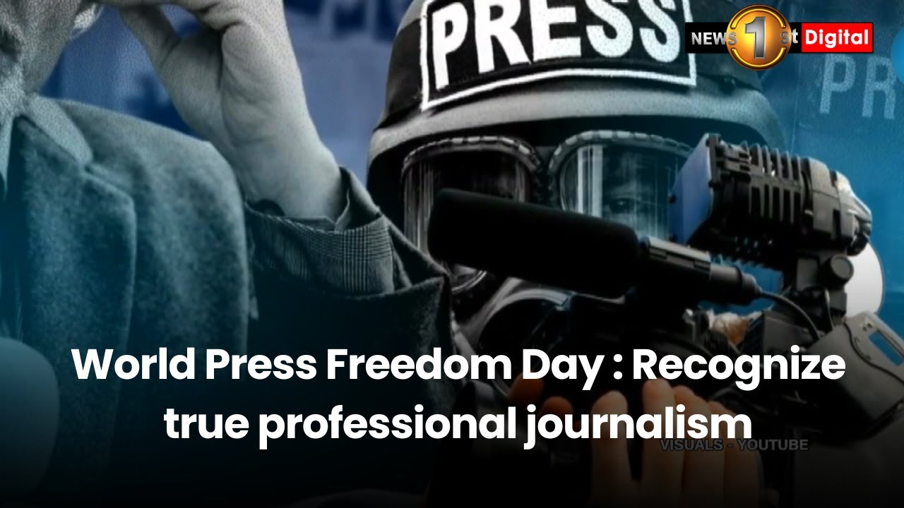 World Press Freedom Day : Recognize true professional journalism - YouTube