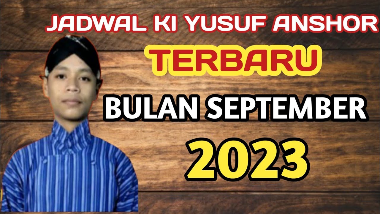 JADWAL KI YUSUF ANSOR TERBARU || JADWAL KI YUSUF ANSOR TERBARU BULAN ...