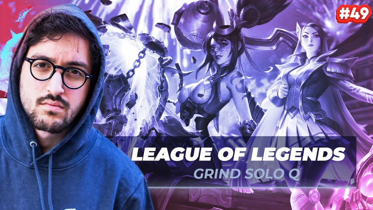 En full grind Solo Q - League of Legends - YouTube