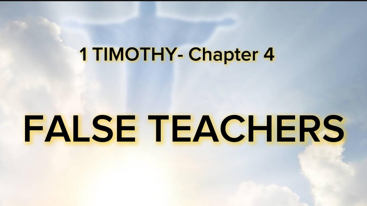 FALSE TEACHERS - 1 TIMOTHY 4 - YouTube