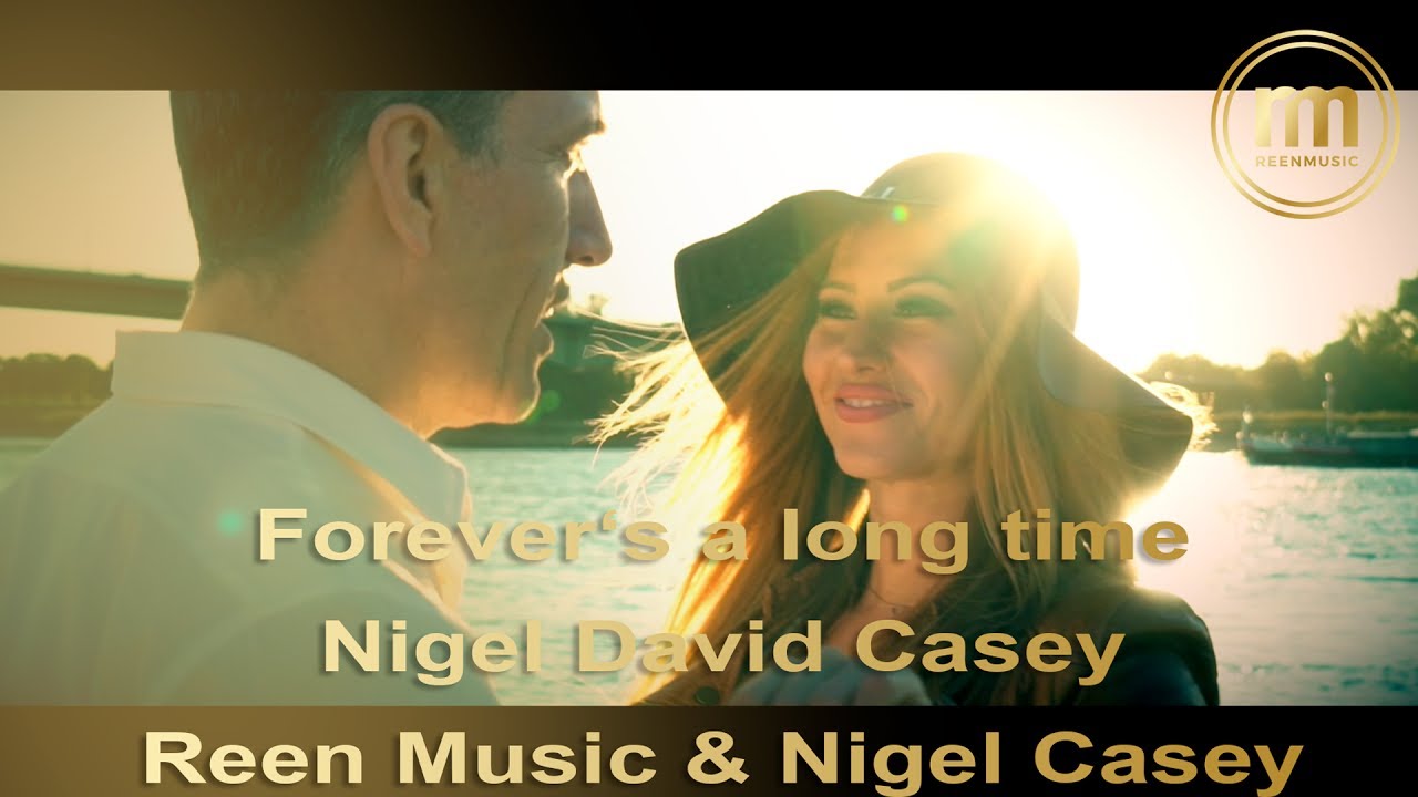 NIGEL CASEY | FOREVER'S A LONG TIME | Official Video 2016 - YouTube
