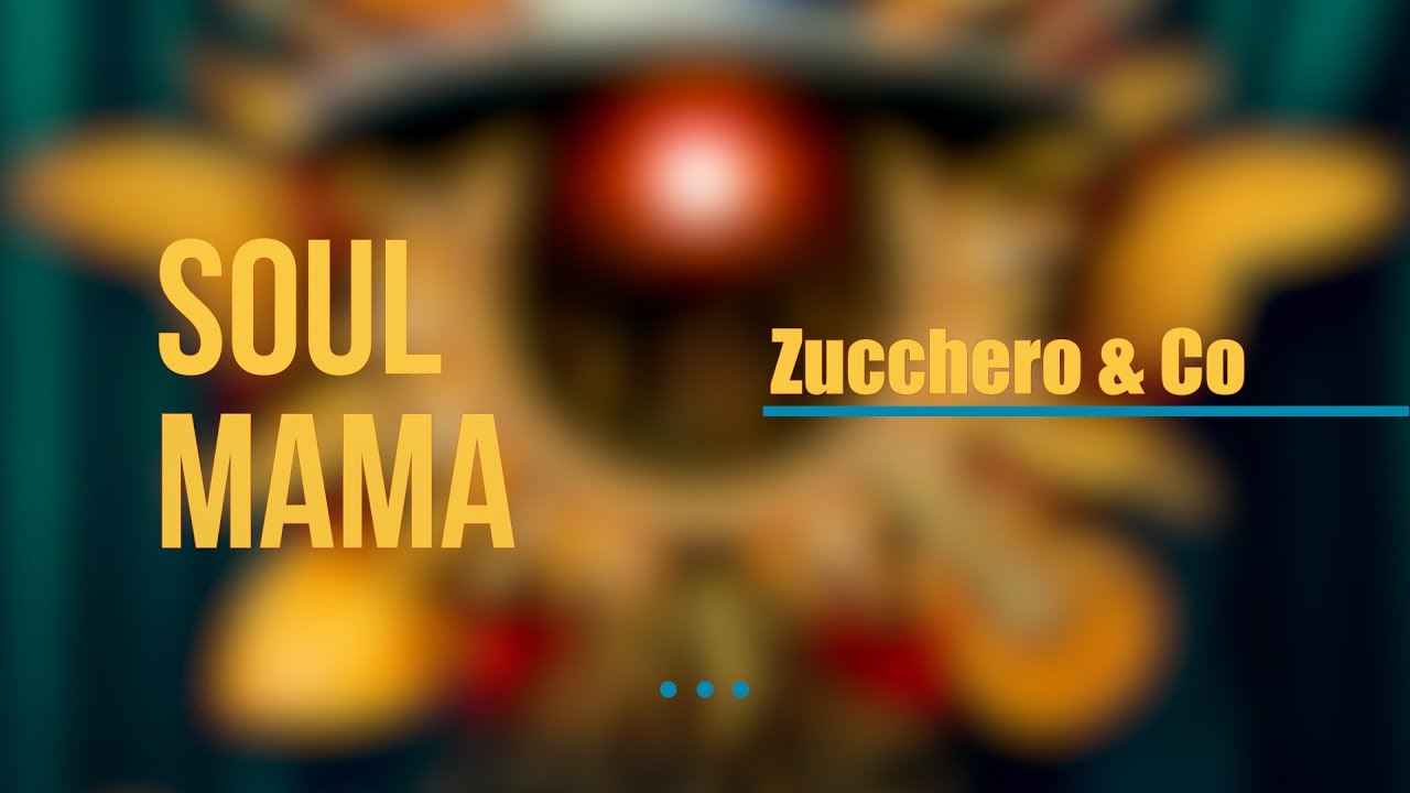 "Soul Mama" Zucchero & Co - YouTube