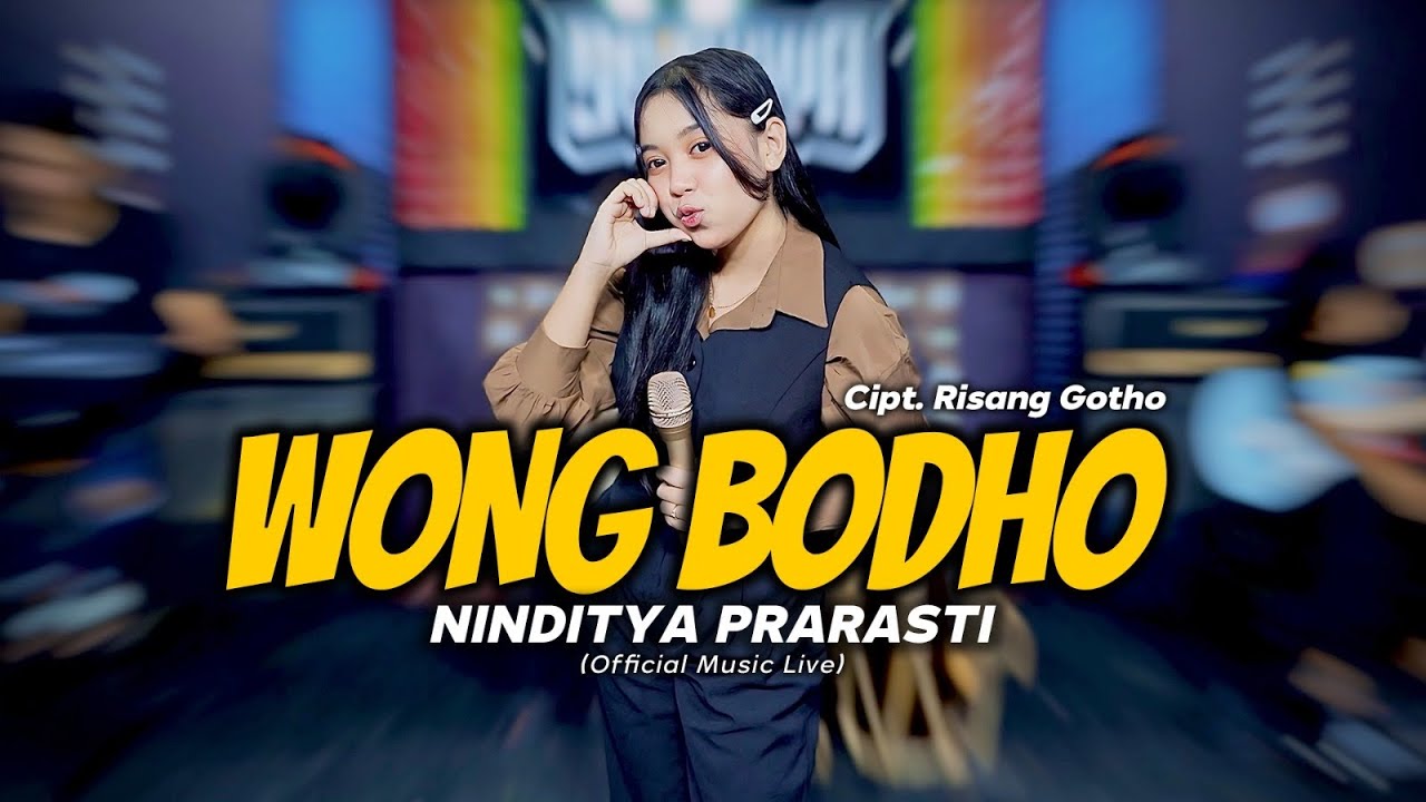 Wong Bodho - Ninditya Prarasti (Official Live Video) - YouTube
