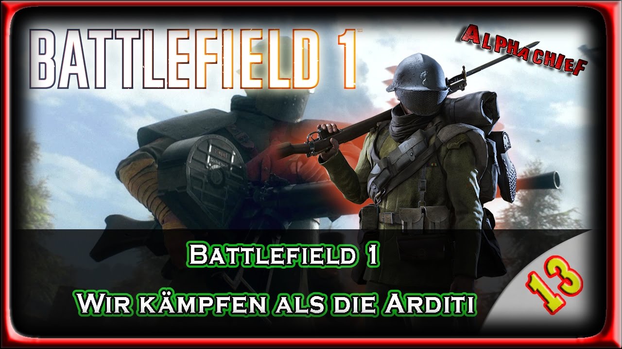BATTLEFIELD 1: #013 – Wir sind die Arditi [DEUTSCH] [XBOXONE] - YouTube
