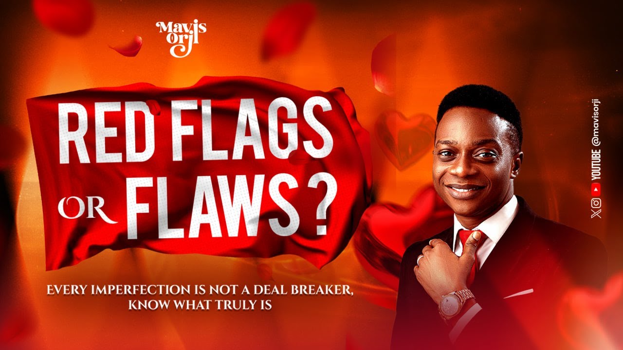 RED FLAGS OR FLAWS? || PASTOR MAVIS ORJI - YouTube