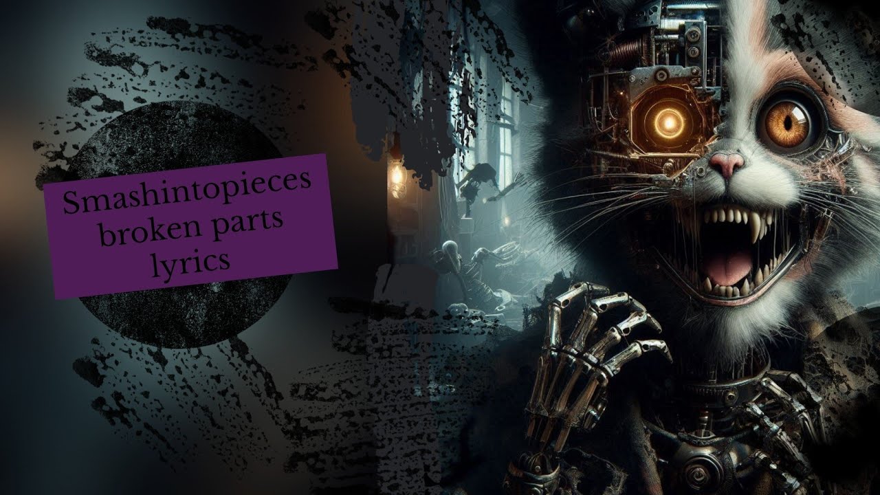 Smash into Pieces Broken Parts Lyrics - YouTube