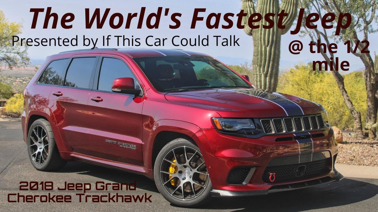 If This 2018 Jeep Grand Cherokee Could Talk - "I'm the world's fastest ...
