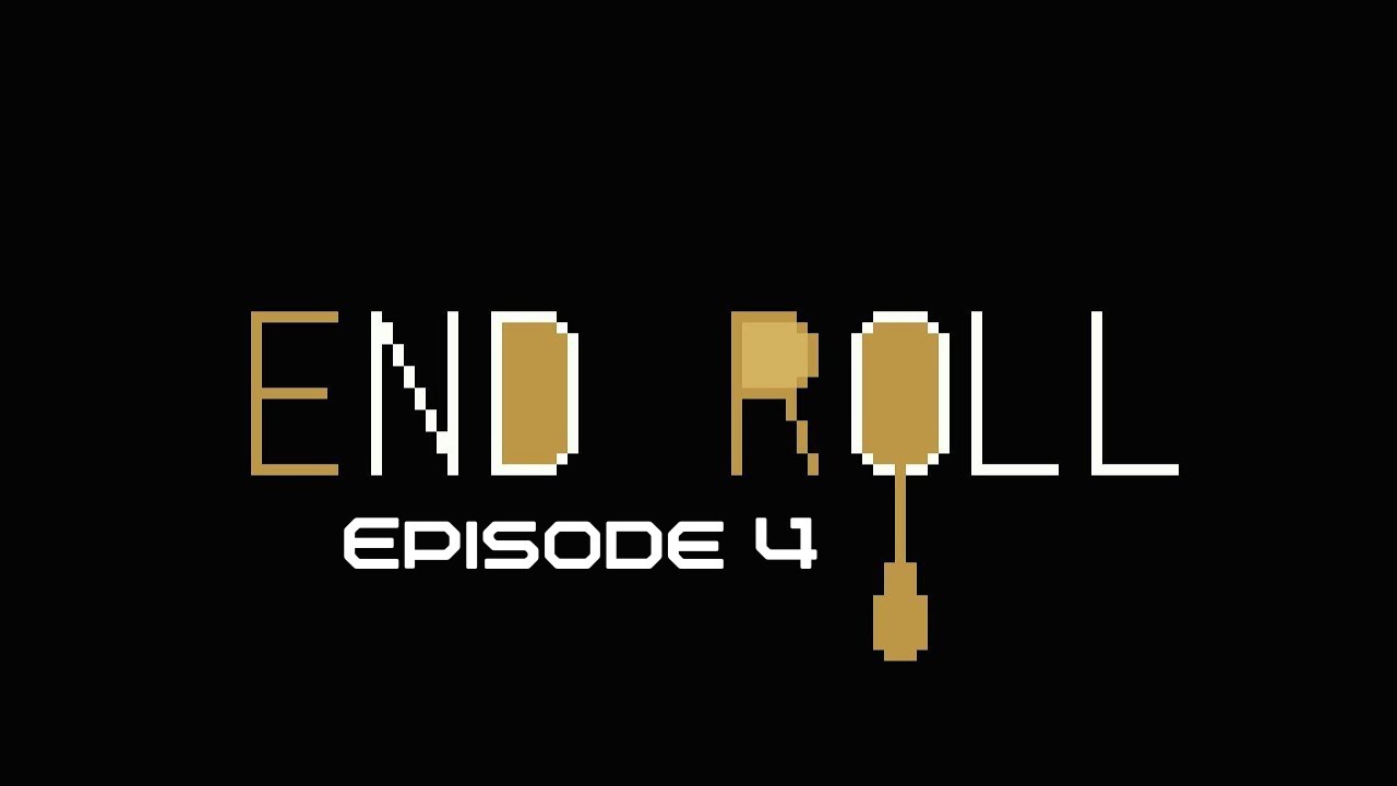 End Roll Walkthrough Episode 4, The Burying One. - YouTube