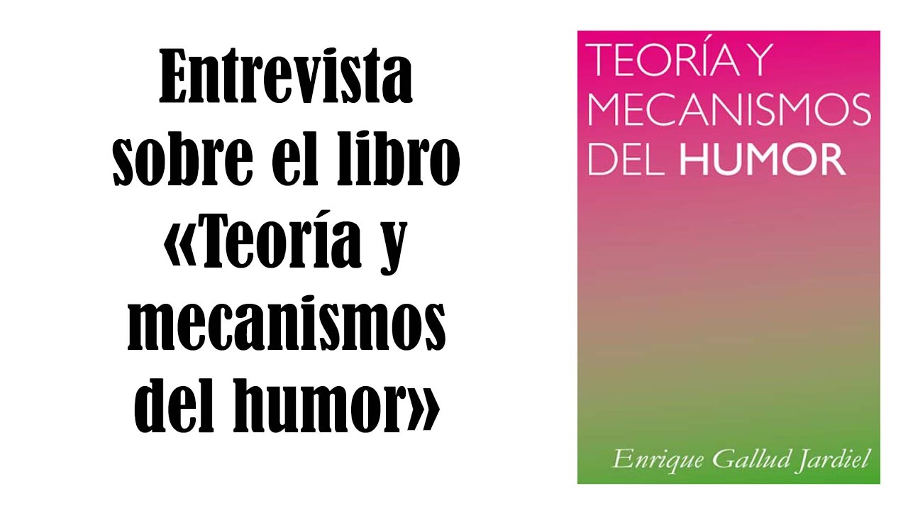 Entrevista TEORÍA Y MECANISMOS DEL HUMOR - YouTube