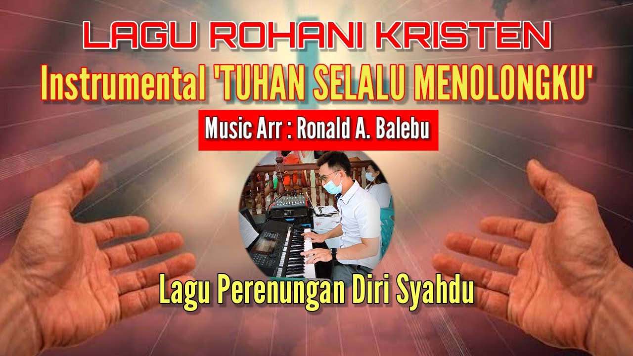 Musik Instrumental Menyentuh Hati "TUHAN SELALU MENOLONGKU" || Lagu ...
