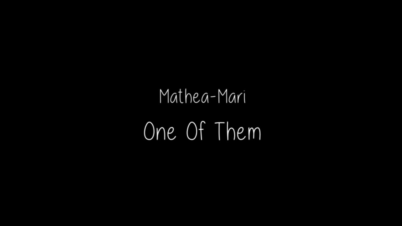 Mathea Mari - One of Them (official Lyric Video) - YouTube