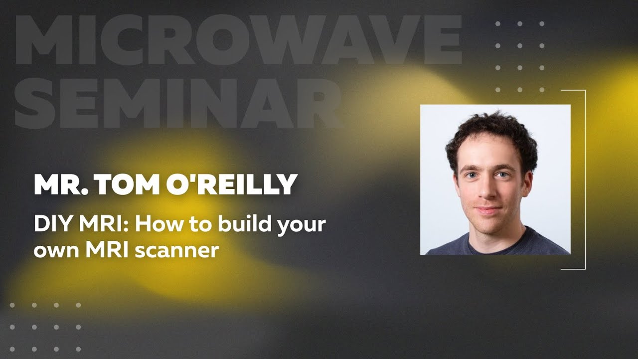 DIY MRI: How to build your own MRI scanner | Mr. Tom O'Reilly - YouTube