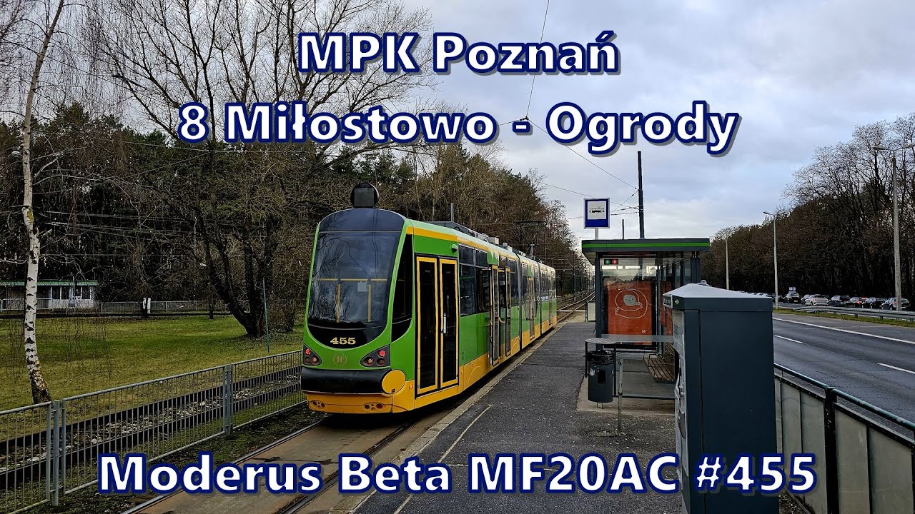 MPK Poznań - linia 8, Moderus Beta MF20AC #455 - YouTube