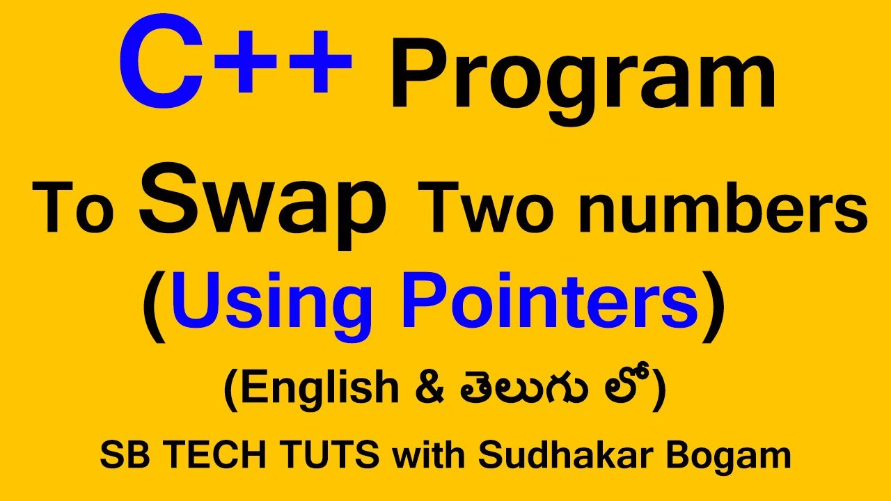 Swap Of Two Numbers Using Pointers In C Function Call By Address In Telugu C