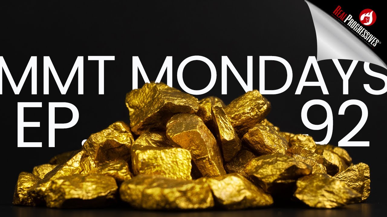 MMT Mondays: Remember the Gold Standard? - YouTube