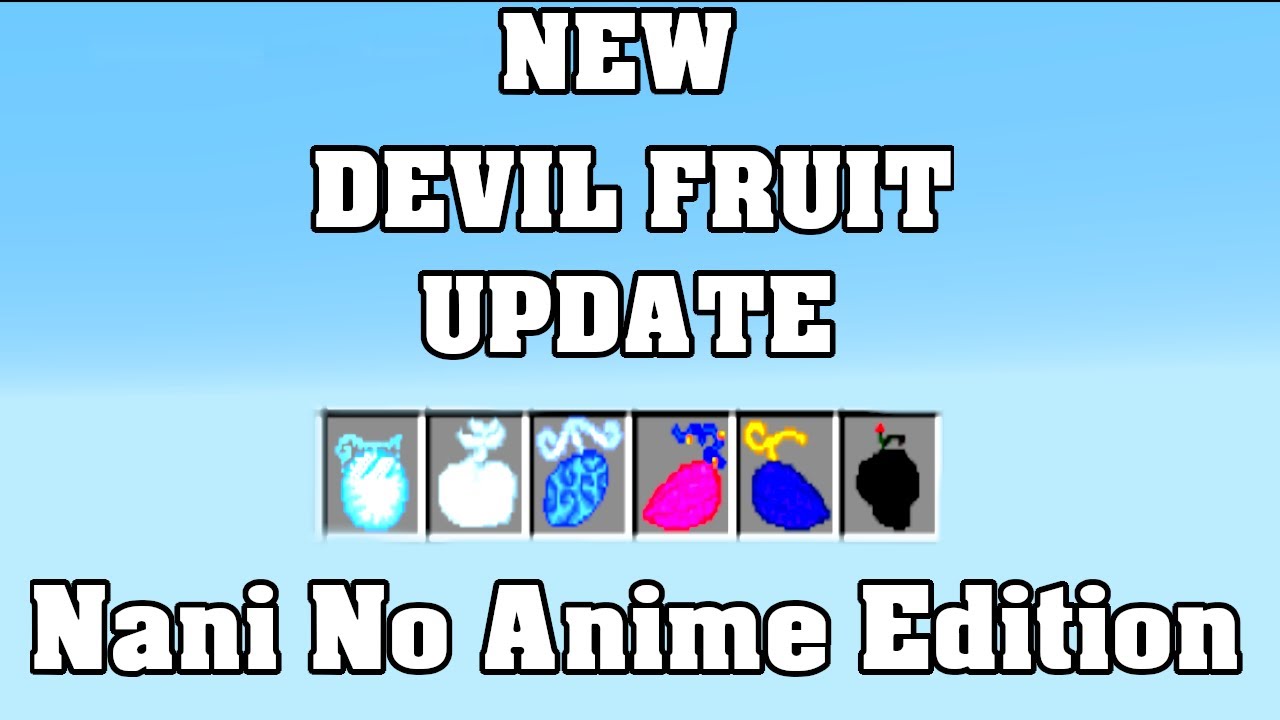 NEW DEVIL FRUIT UPDATE !!! 😱 True Prime Piece Nani No Anime Edition ...