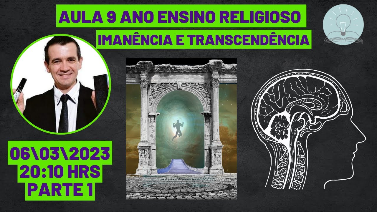 Imanência e Transcendência (Parte 1) I Aula 9 Ano Ensino Religioso I ...