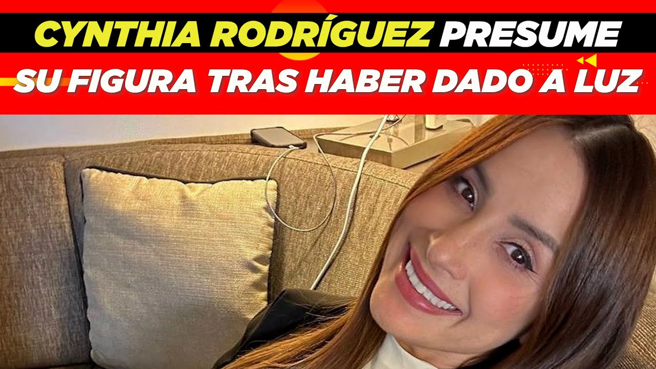 Cynthia Rodríguez presume su figura tras haber dado a luz😍👶🏻 - YouTube