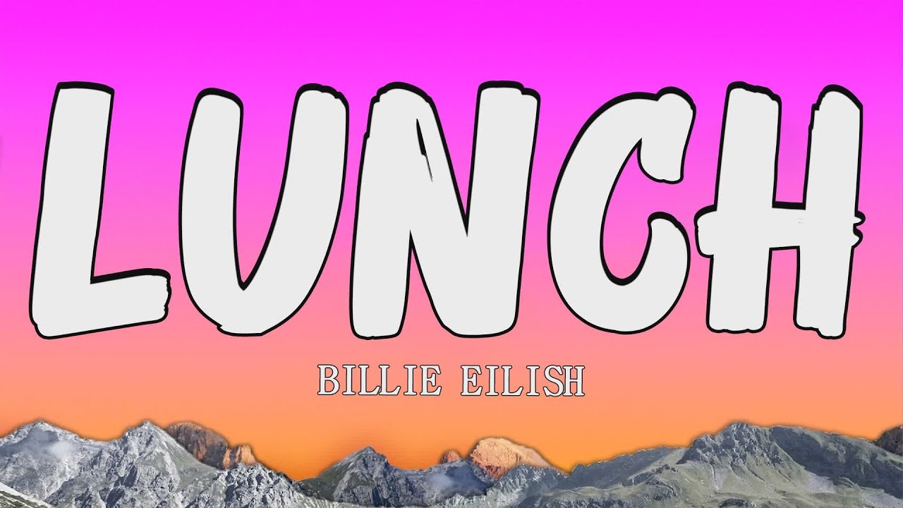 Billie Eilish - LUNCH (letra/Lyrics) - YouTube