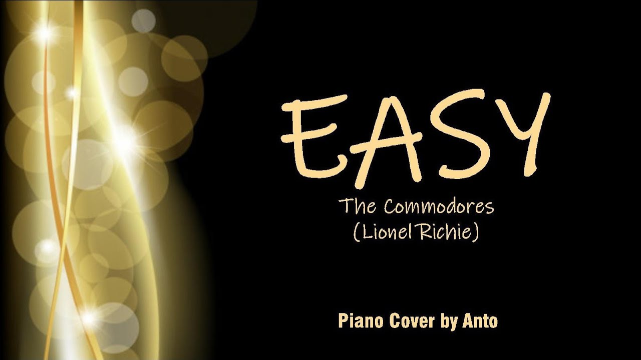 EASY_The Commodores (1977) | Piano Cover by Anto - YouTube