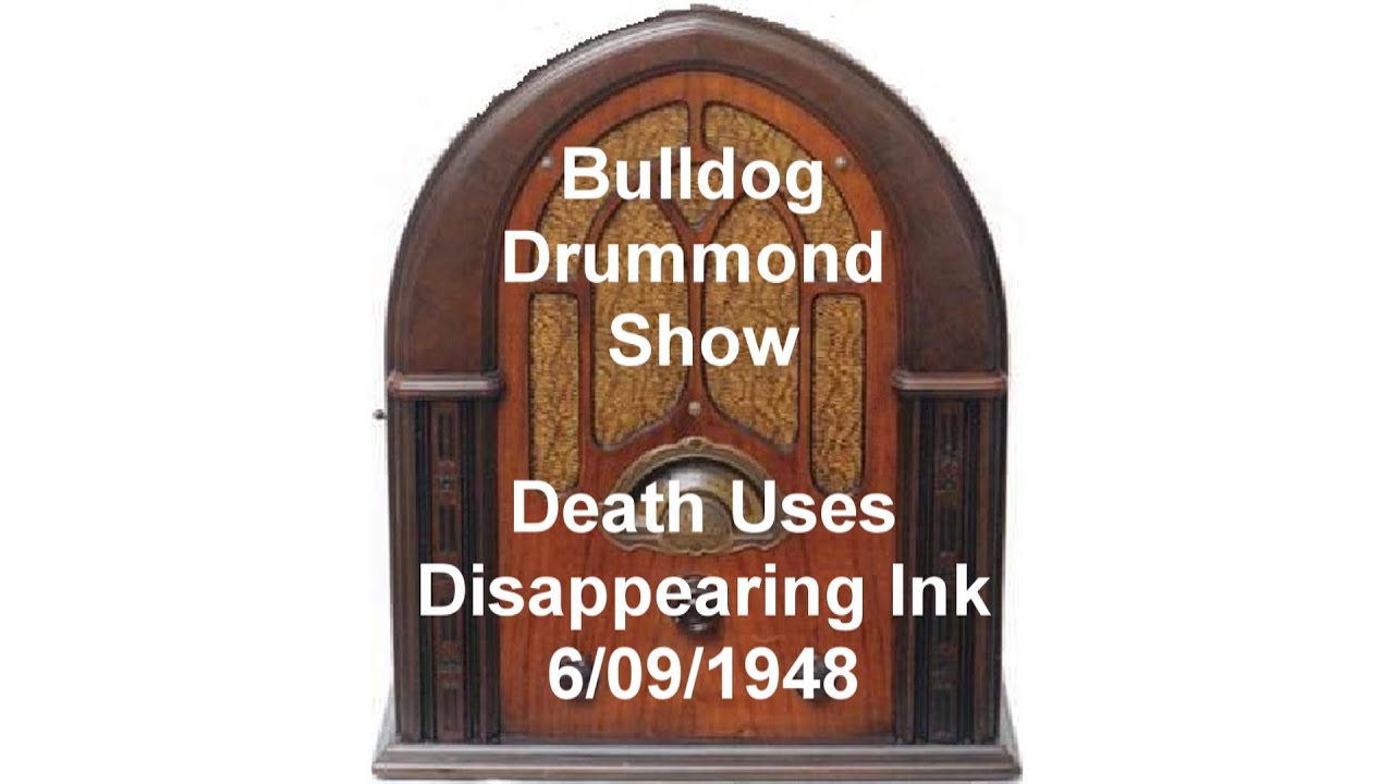 Bulldog Drummond Radio Show Death Uses Disappearing Ink In Old Time ...