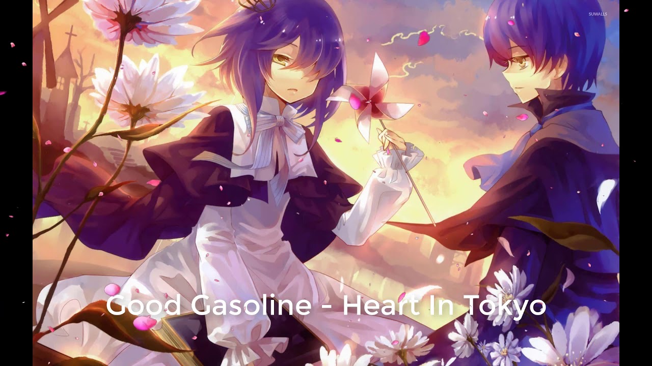 Good Gasoline - Heart In Tokyo - ♫ - YouTube