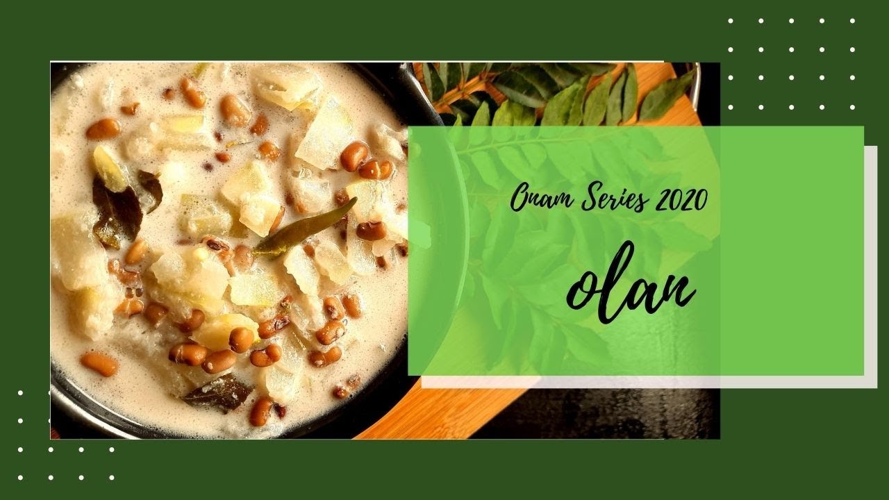 OLAN-KUMBALANGA OLAN-SADHYA SPECIAL OLAN-ONAM RECIPES-MY HAPPINESS ...