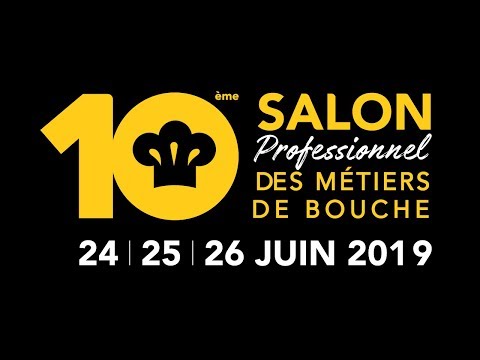 10ème Salon Professionnel des Métiers de Bouche - ROUBY Avignon - 24 / 25 / 26 juin 2019 (Teaser)