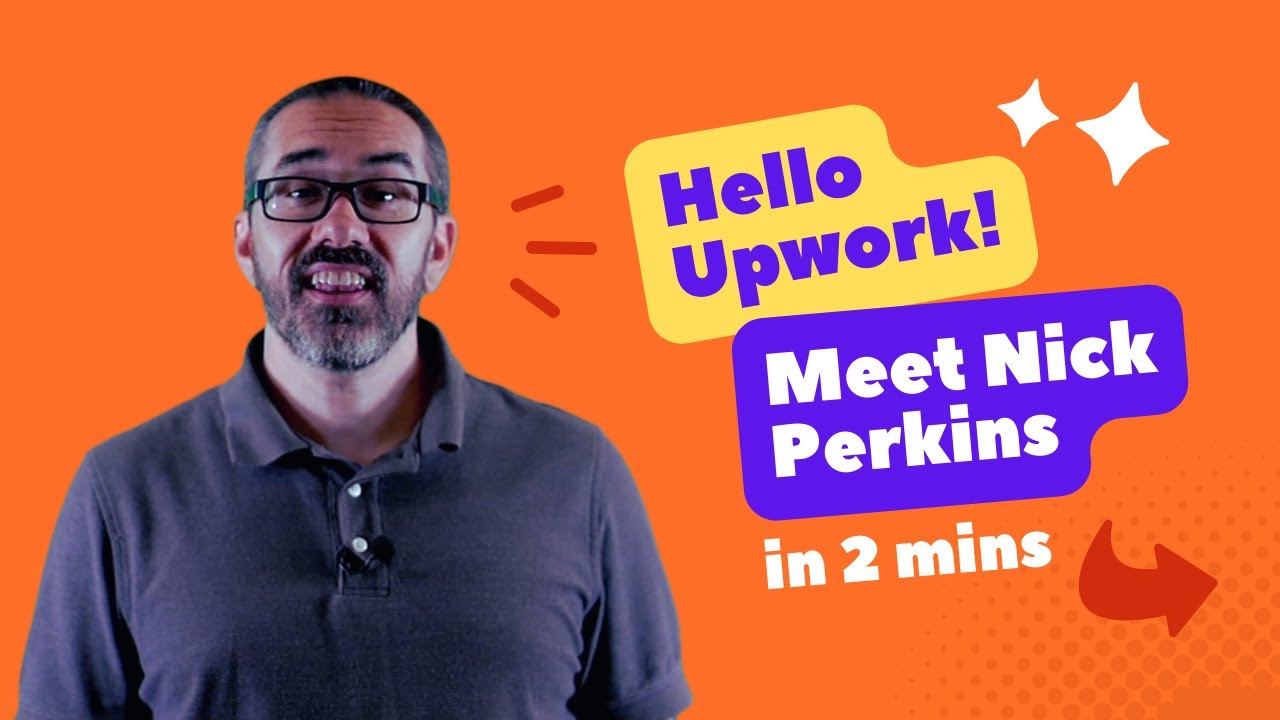 Hello Upwork! My name is Nick Perkins - YouTube