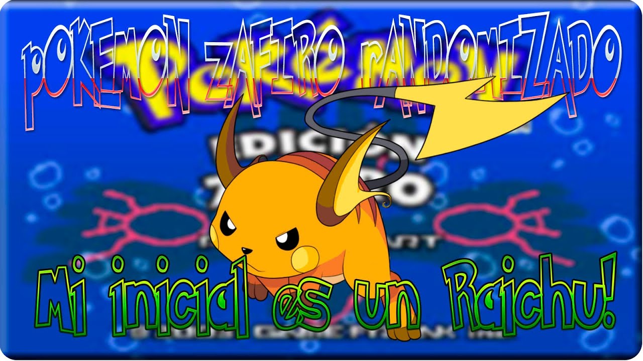 Pokemon Zafiro Randomizado | Mi inicial es un Raichu! - YouTube