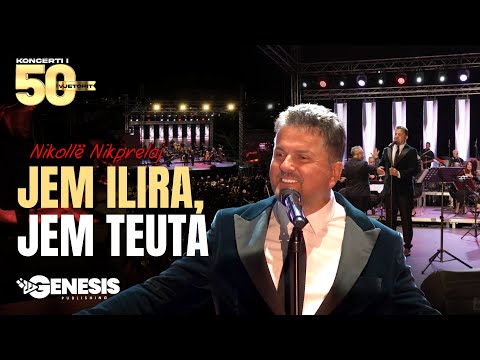 Nikollë Nikprelaj - Jem Ilira, jem Teuta | Koncerti i 50 - vjetorit