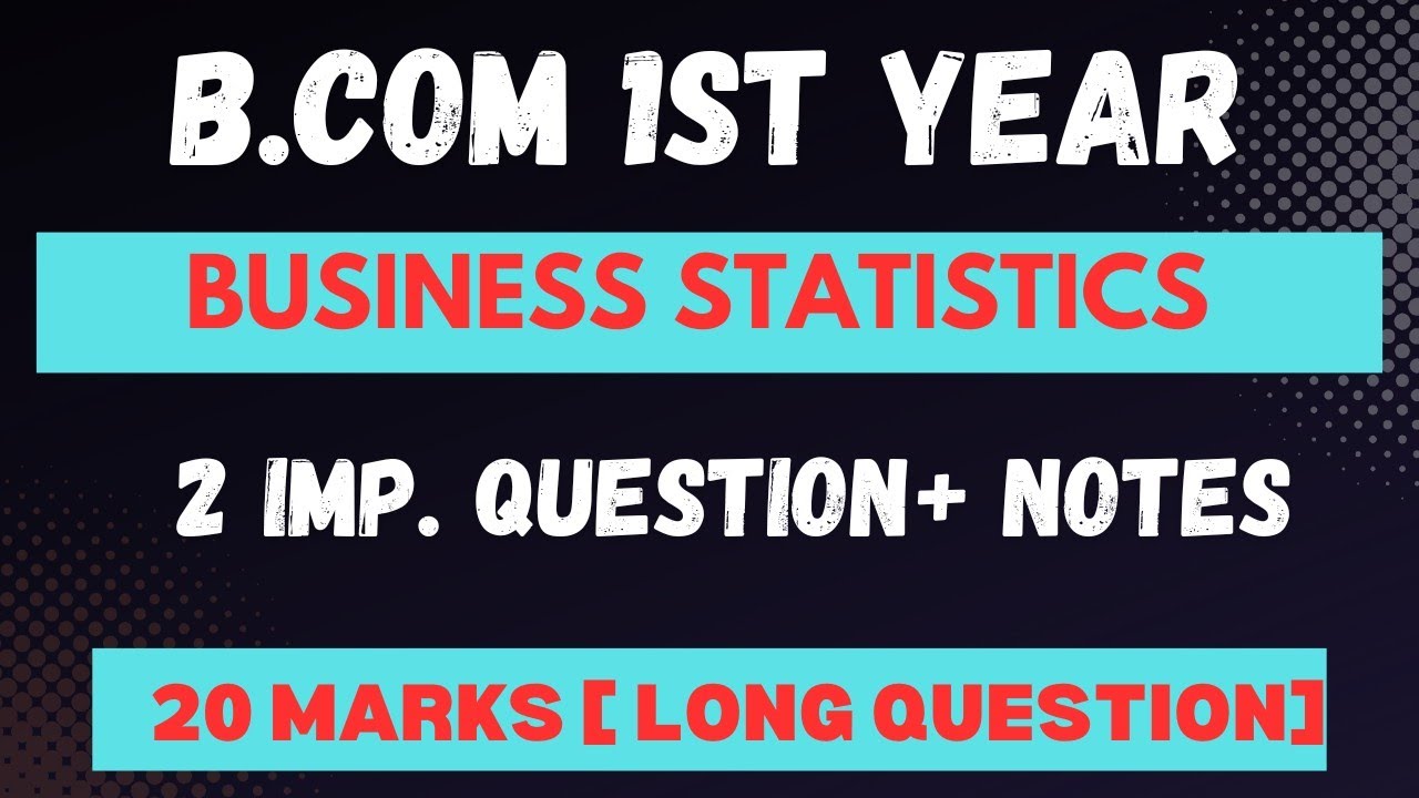 b.com 1st year semester 1 Business statistics 2 imp questions + notes ...