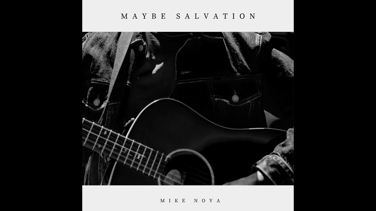 Mike Nova - Maybe Salvation - YouTube