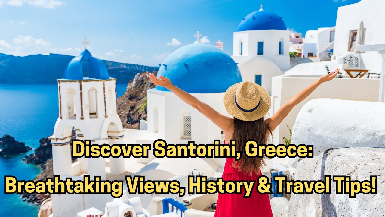 Discover Santorini, Greece: Breathtaking Views, History & Travel Tips ...