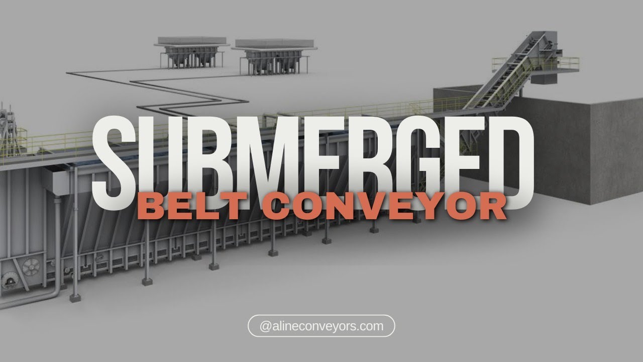 Understanding Submerged Belt Conveyors: Design, Function, and Benefits ...