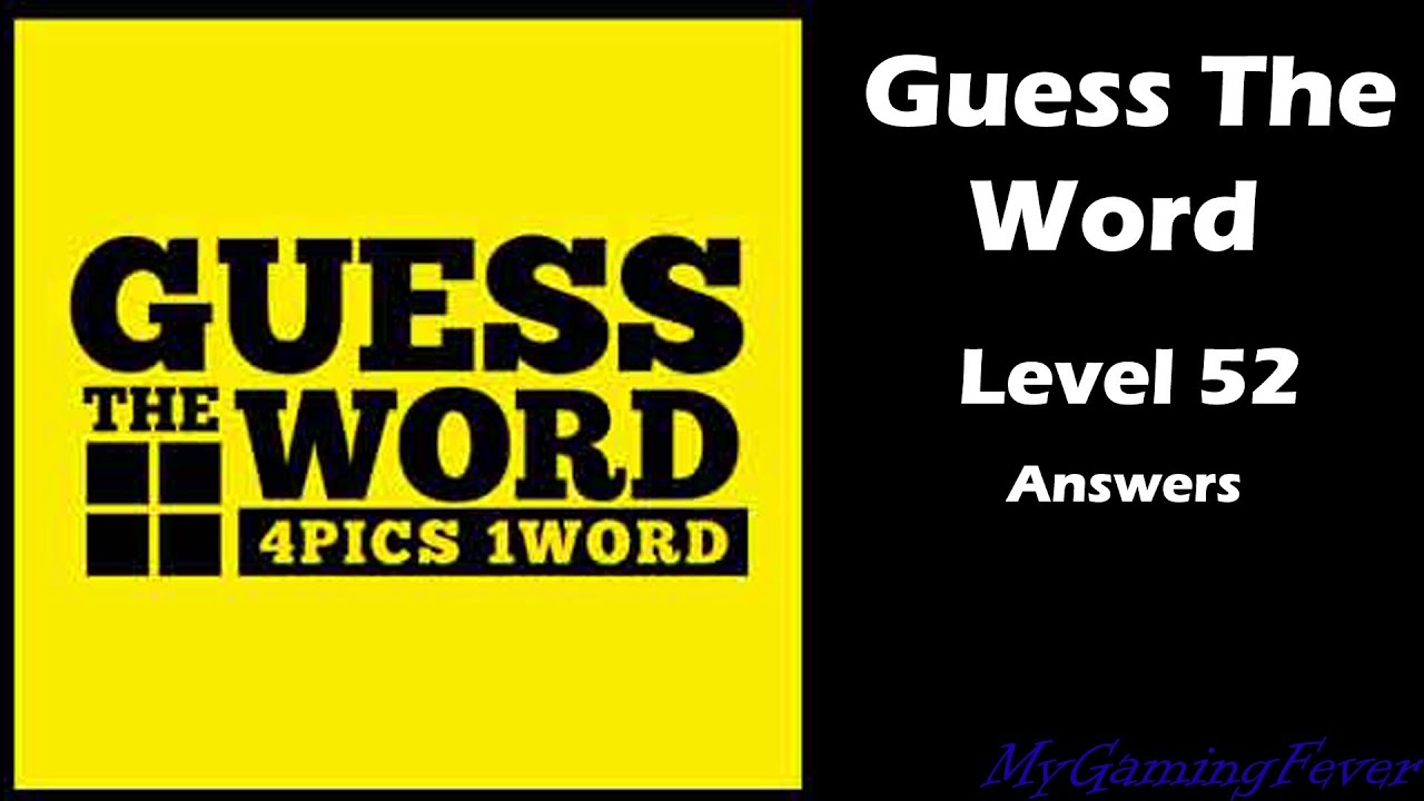 Guess The Word - Level 52 Answers - YouTube