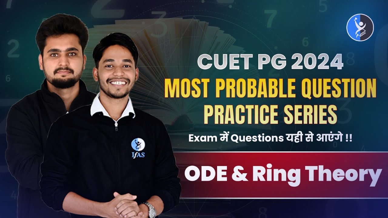 ODE And Ring Theory | Most Probable Question Practice Series | CUET PG ...