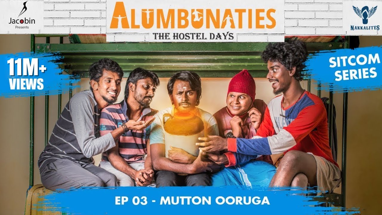 Alumbunaties - Ep 03 Mutton Ooruga - Sitcom Series #Nakkalites | Tamil ...