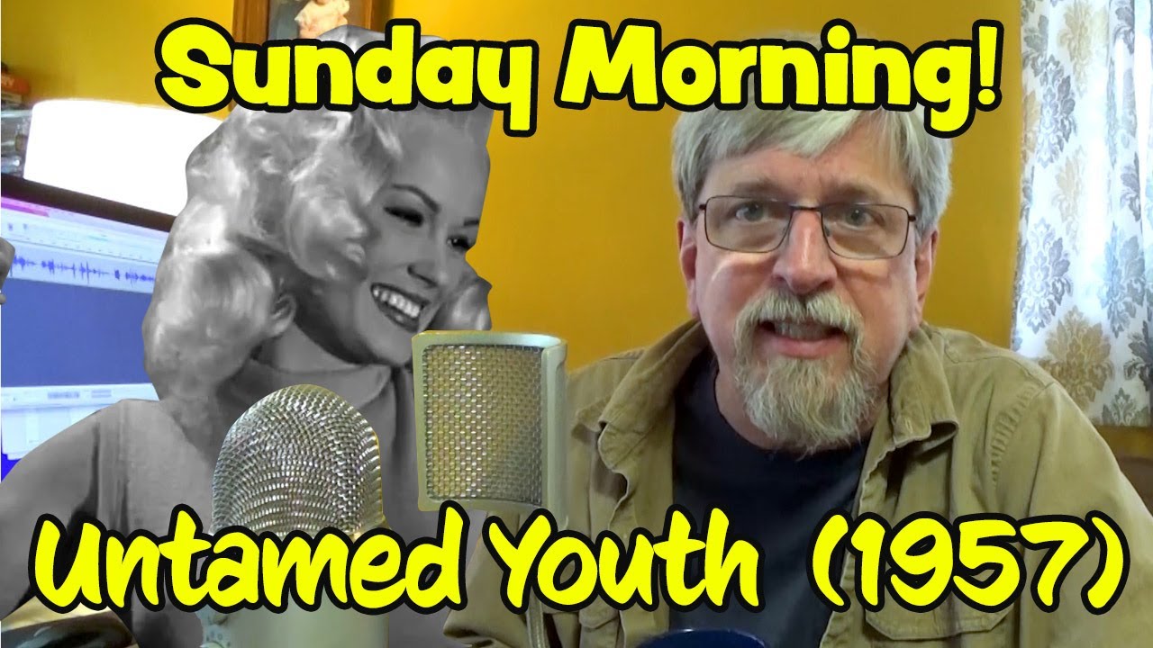 Sunday Morning 21 – Untamed Youth (1957) - YouTube