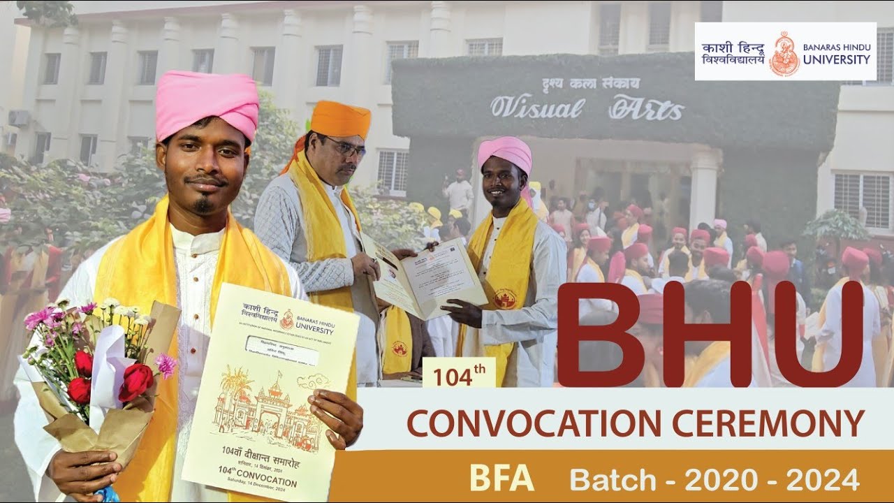BHU CONVOCATION CEREMONY, || BFA batch 2020 - 2024, and memories | PART ...