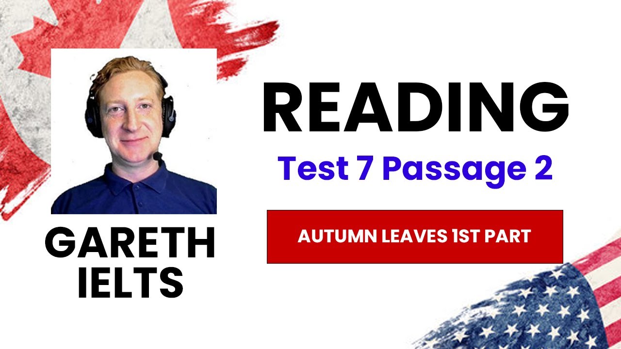 GARETH IELTS | Reading Test 7 Passage 2 | Topic- Autumn Leaves 1st Part ...