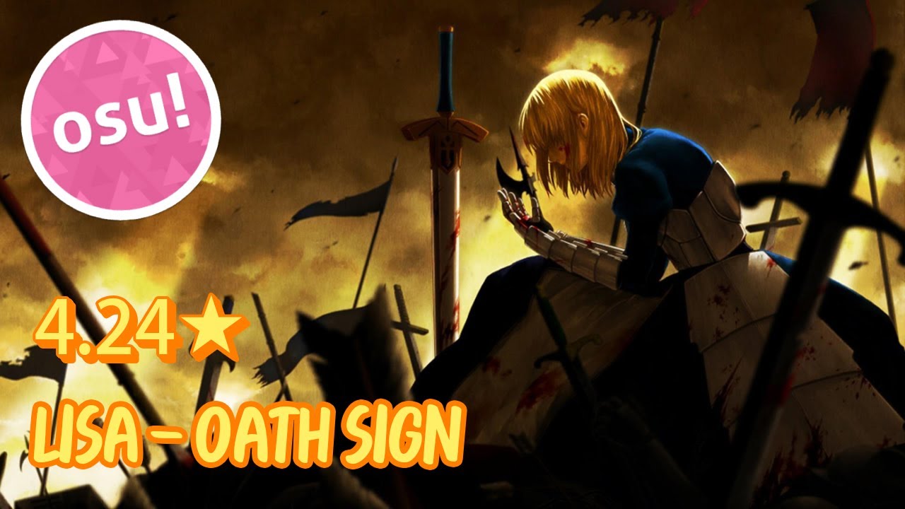 [osu!] LiSA - oath sign (Fate/Zero OP1) 4.24★ - YouTube